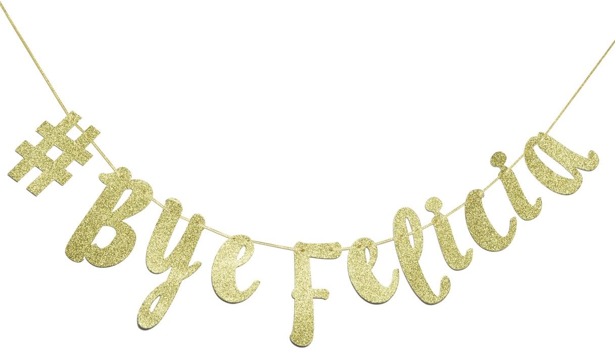 Amazon.com: # Bye Felicia Gold Glitter Cursive Banner, Funny Going Away ...