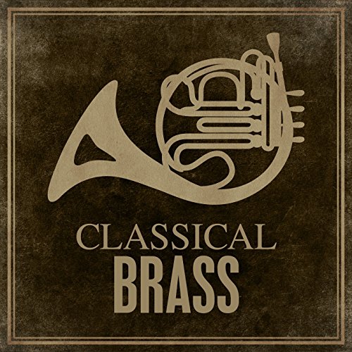 Amazon Music Unlimited - VARIOUS ARTISTS 『Classical Brass』