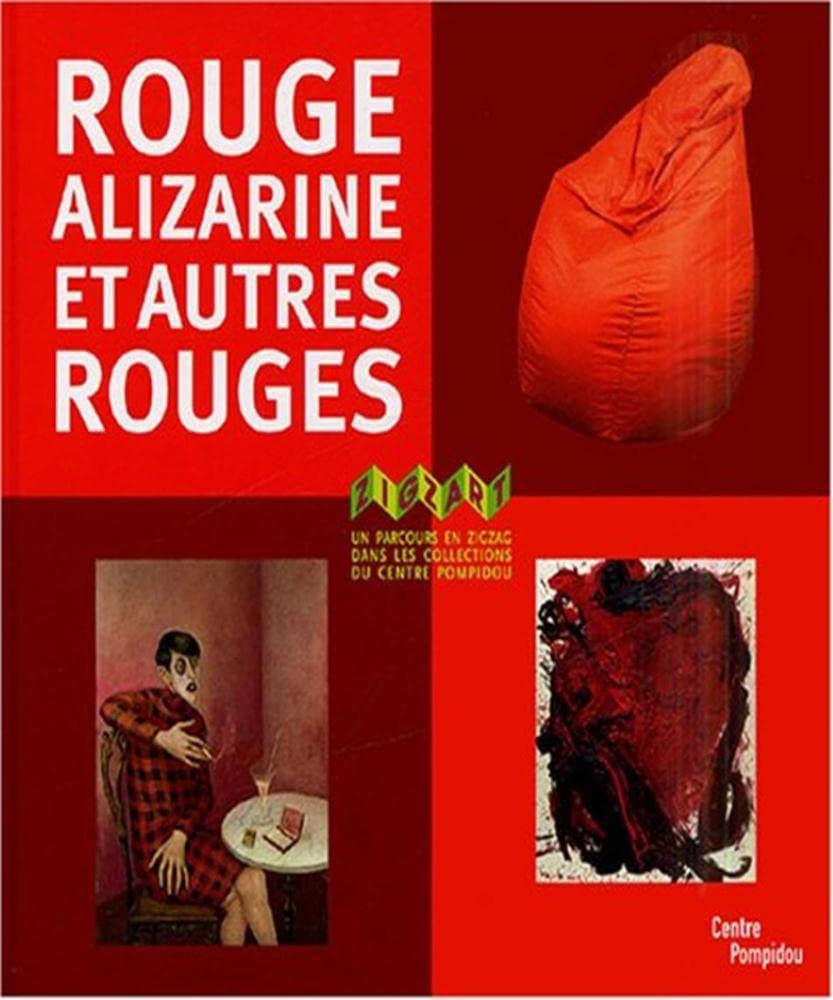 Rouge alizarine et autres rouges: Un parcours en zigzag dans les ...