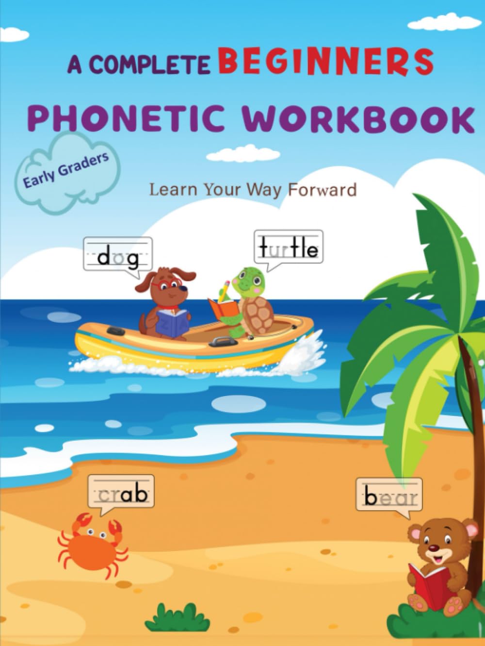 A Complete Phonetic Workbook For Early Graders (Ages 6-8): Master ...