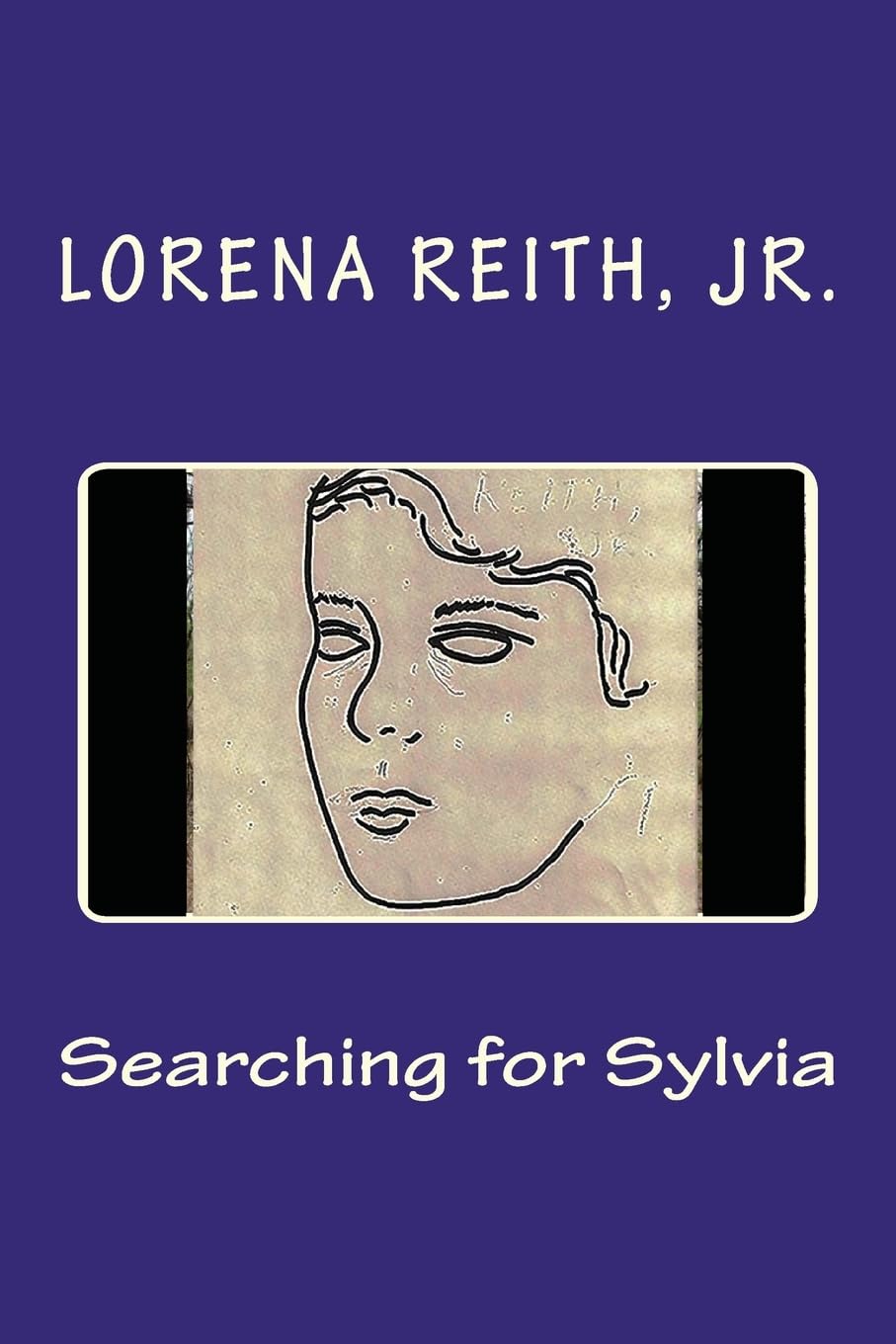 Amazon.com: Searching for Sylvia: 9781515309062: Reith, Jr., Lorena: Books