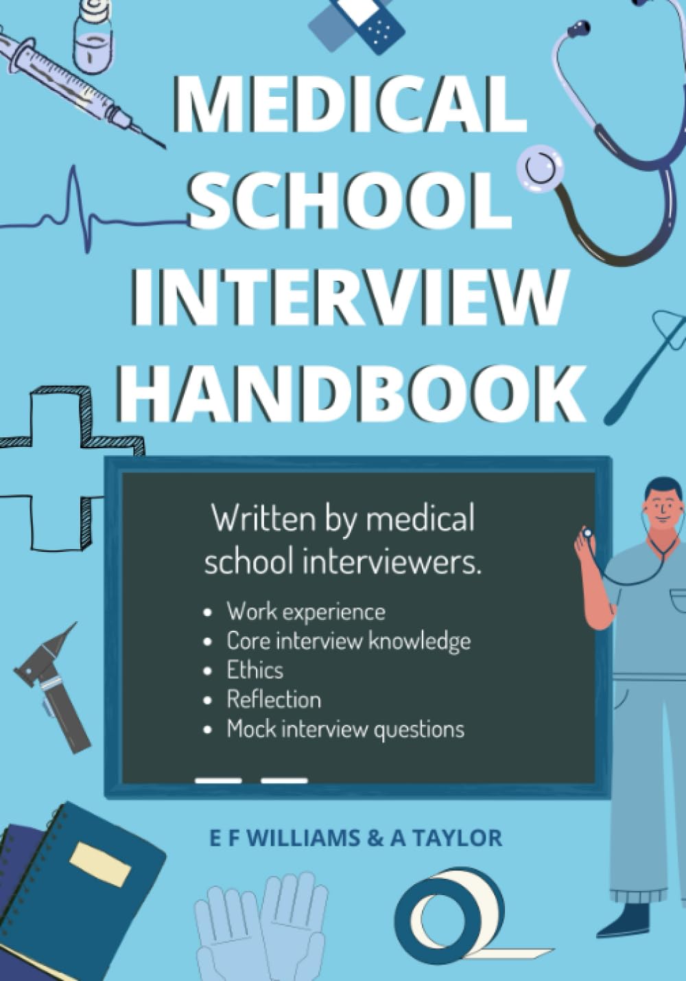 Medical School Interview Handbook: Amazon.co.uk: Williams, E F, Taylor ...