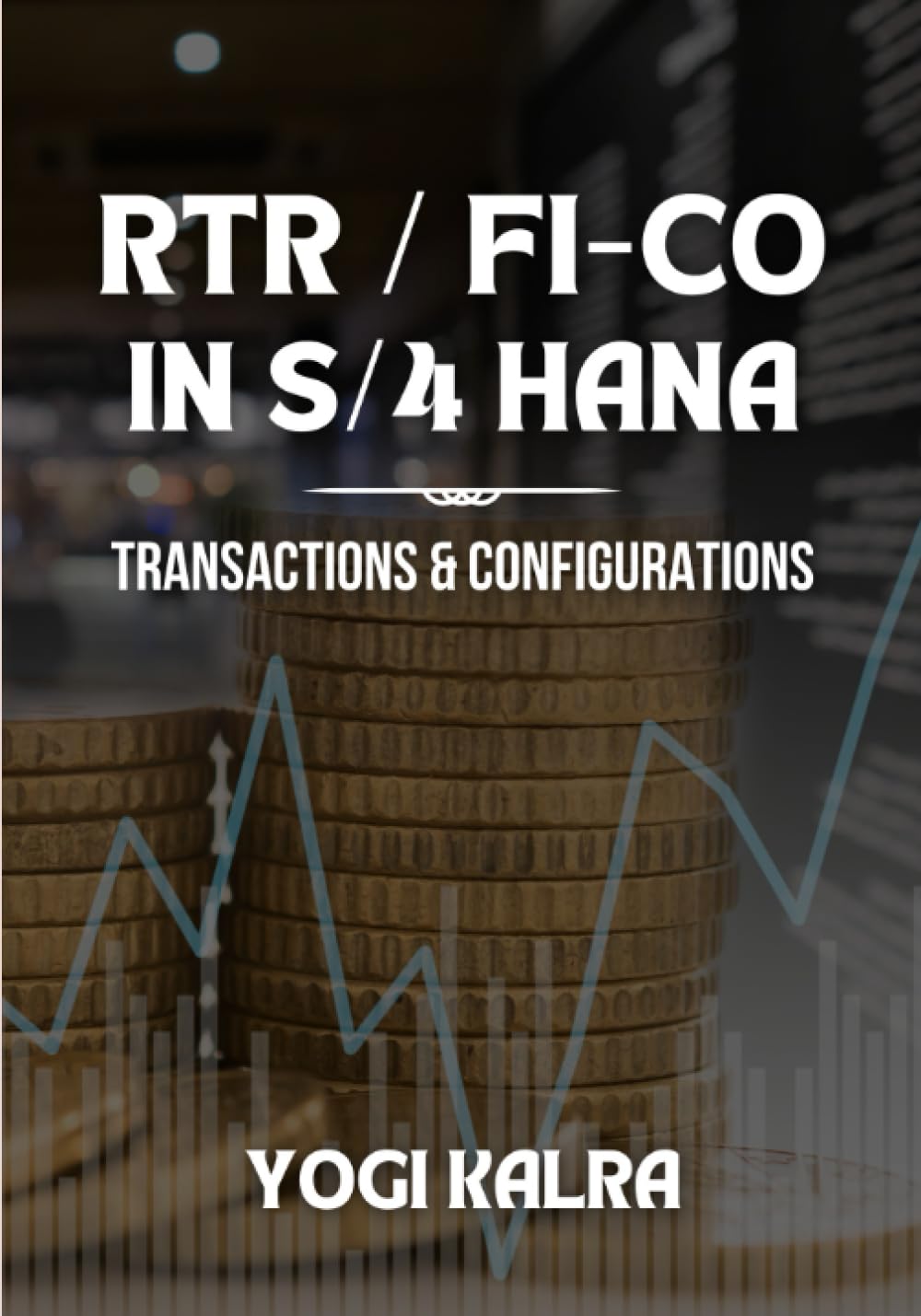 RTR/FI-CO in SAP S4 HANA: CONFIGURATIONS AND TRANSACTIONS ...