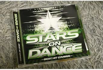 Amazon.co.jp: 【洋楽オムニバスCD】『Stars On Dance ～Best Hit Covers～』[CD-14194 ...