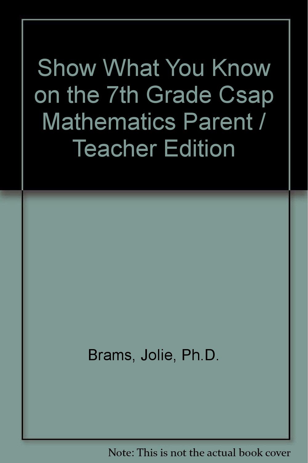 Show What You Know on the 7th Grade Csap Mathematics Parent / Teacher ...