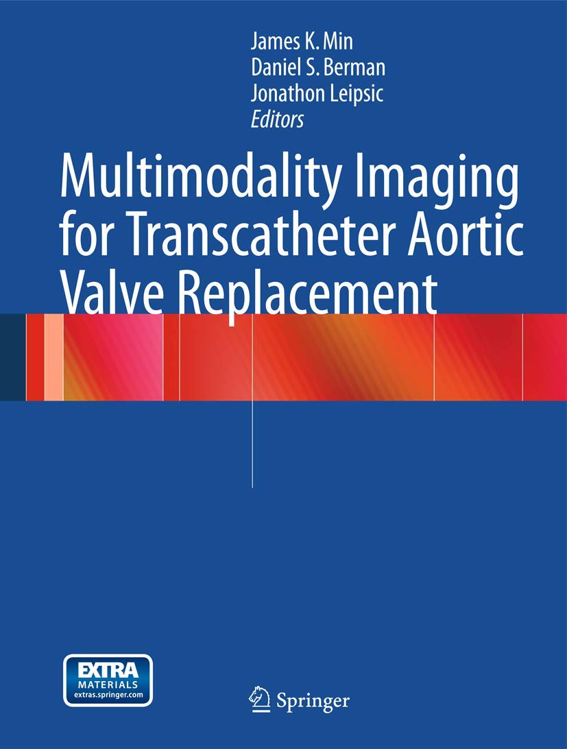 Multimodality Imaging for Transcatheter Aortic Valve Replacement: Min ...