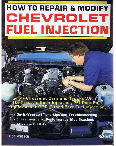 How to Repair & Modify Chevrolet Fuel Injection: Ben Watson ...