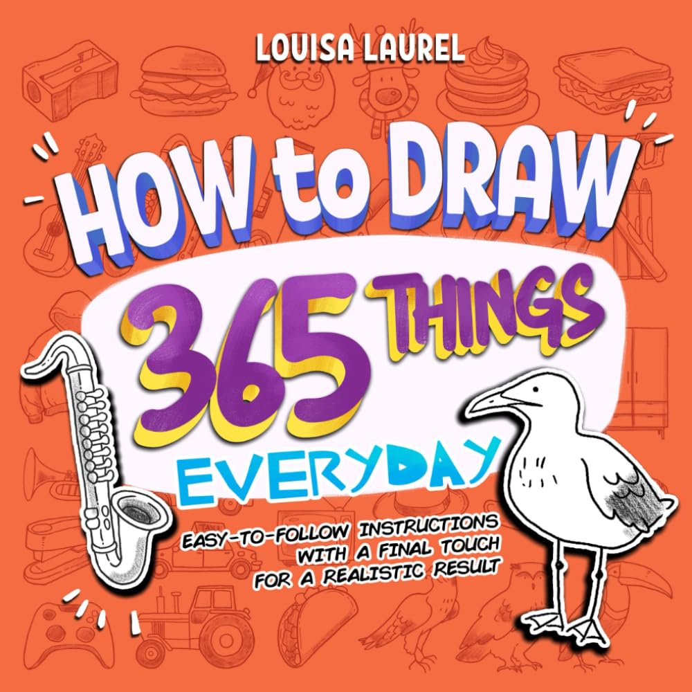Snapklik.com : How To Draw 365 Things Everyday: Simple Sketching And ...