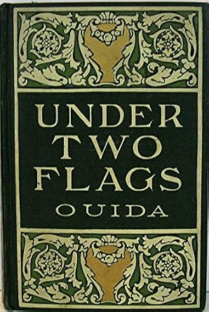 Under two flags: A novel: Ouida: Amazon.com: Books