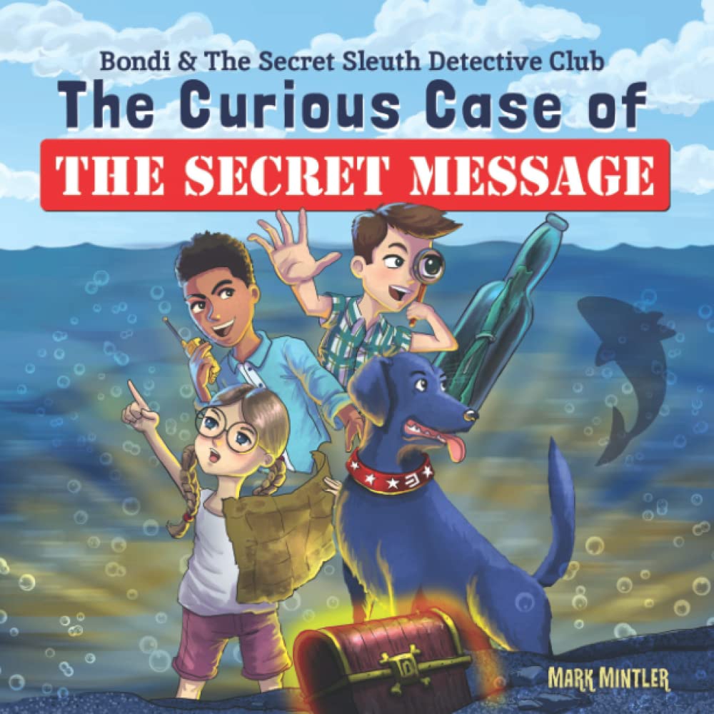 Bondi & the Secret Sleuth Detective Club: The Curious Case of the ...