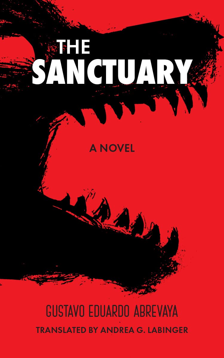The Sanctuary: A Novel: Abrevaya, Gustavo Eduardo, Labinger, Andrea G ...