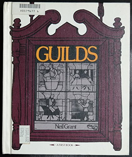 Guilds. (First Book): Neil Grant: 9780531007716: Amazon.com: Books