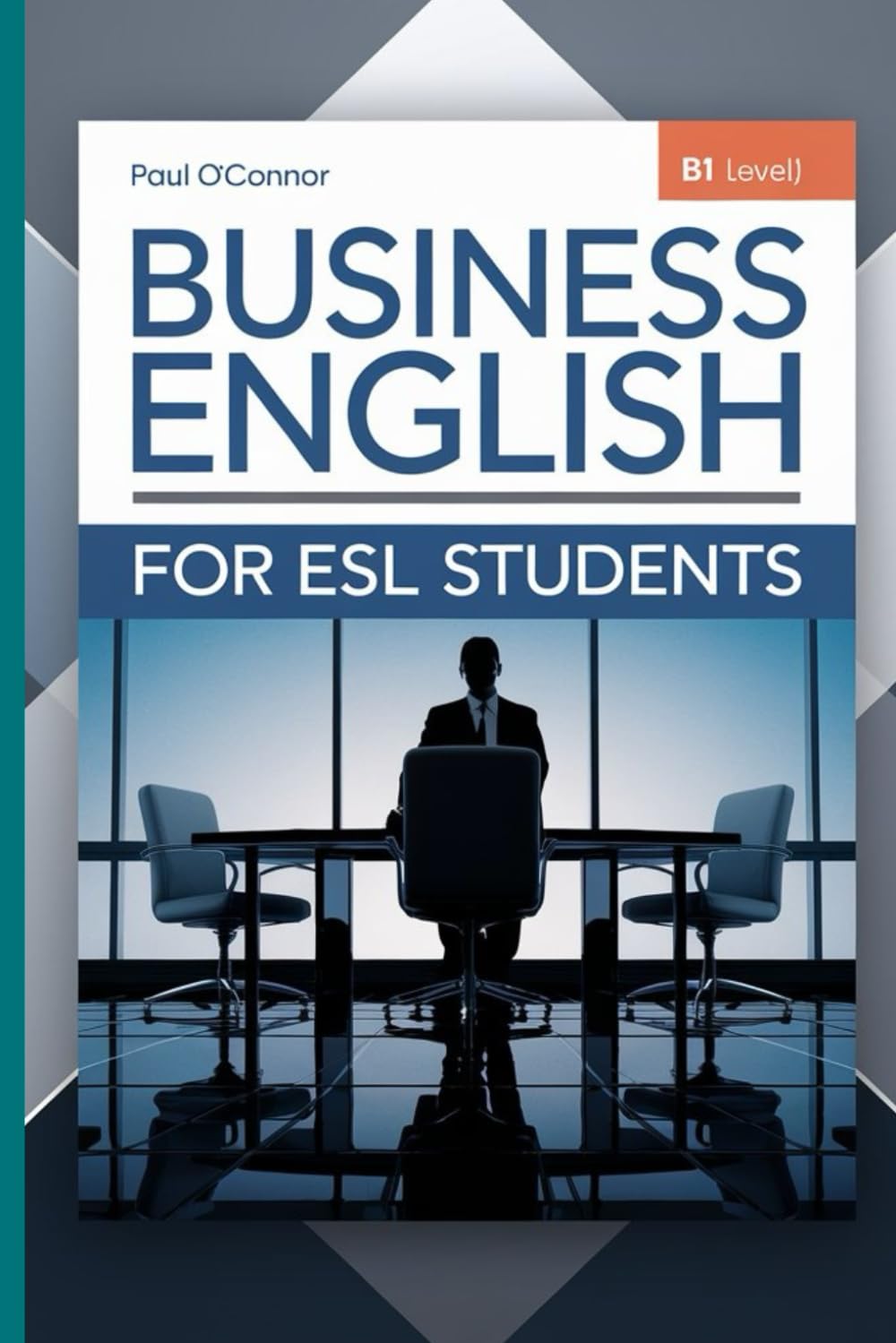 Business English for ESL Students (B1 Level) (English Skills): O'Connor ...