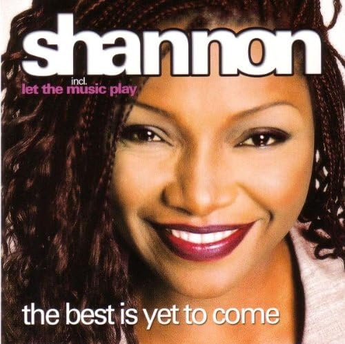 Best Is Yet to Come: Shannon: Amazon.ca: Music