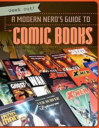 A Modern Nerd's Guide to Comic Books (Geek Out!): Horning, Nicole ...