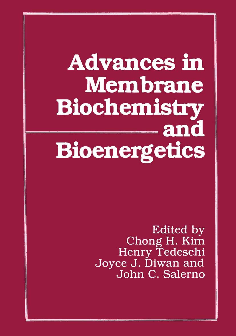 ADVANCES IN MEMBRANE BIOCHEMISTRY AND BIOENERGETICS: International ...