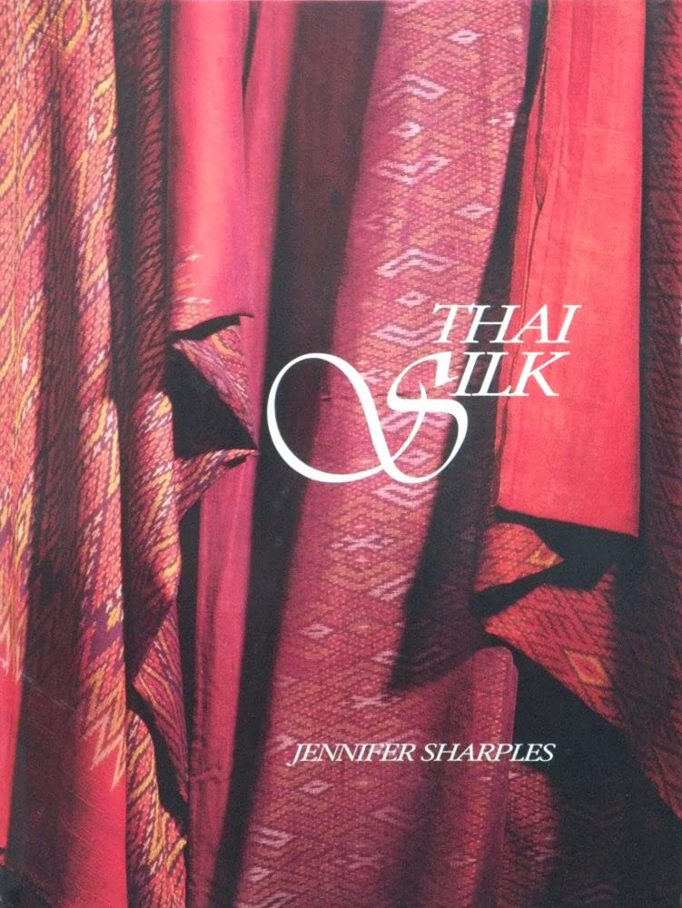 Thai Silk: Amazon.co.uk: Sharples, Jennifer: 9789742020101: Books