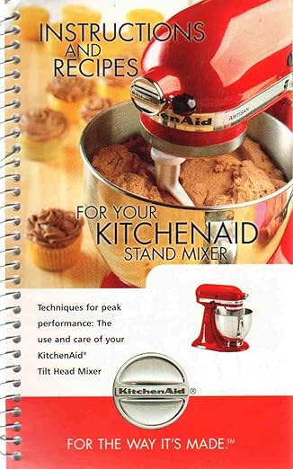 Instructions and Recipes for Your Kitchenaid Stand Mixer: Kitchen Aid ...