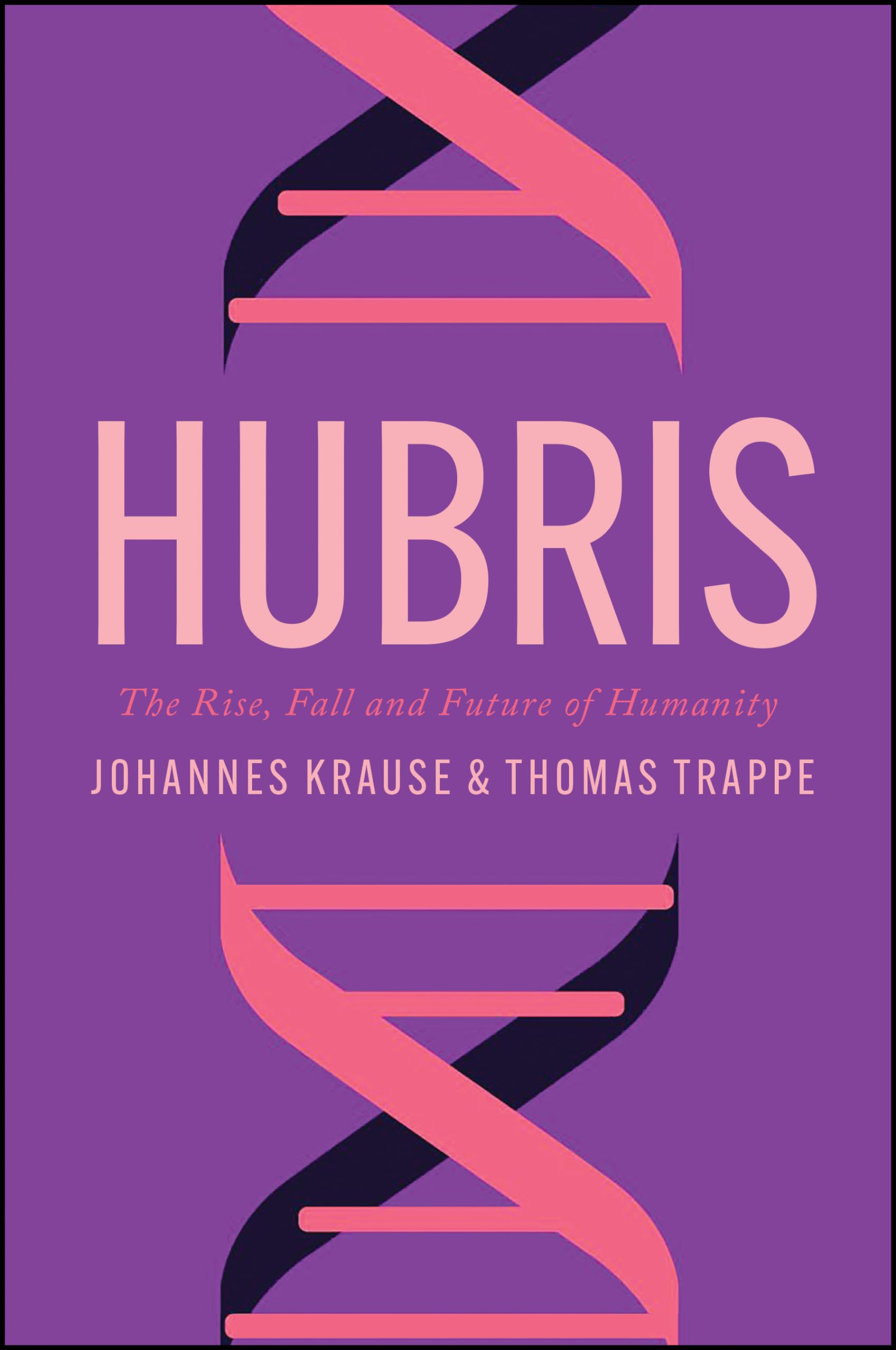 Amazon.com: Hubris: The Rise, Fall, and Future of Humanity: 9781509562619: Krause, Johannes ...
