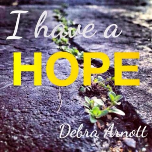 Play I Have a Hope by Debra Arnott on Amazon Music