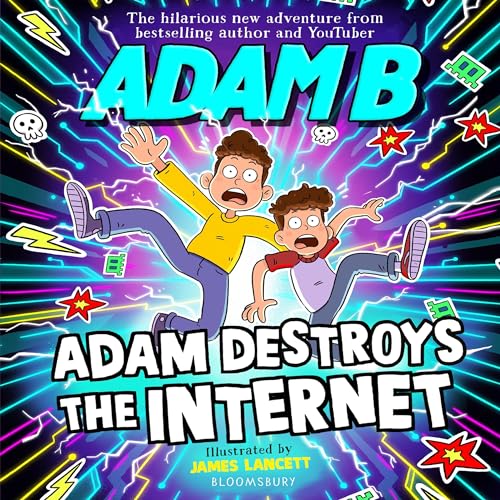 Adam Destroys the Internet (Audio Download): Adam Beales, Adam Beales ...