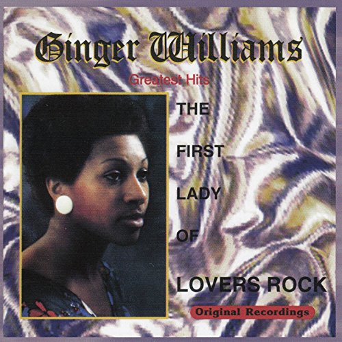 Greatest Hits the First Lady of Lovers Rock by Ginger Williams on ...