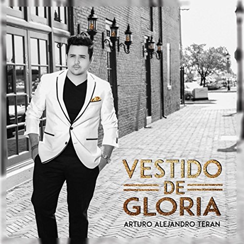 Vestido de Gloria von Arturo Alejandro Teran bei Amazon Music - Amazon.de