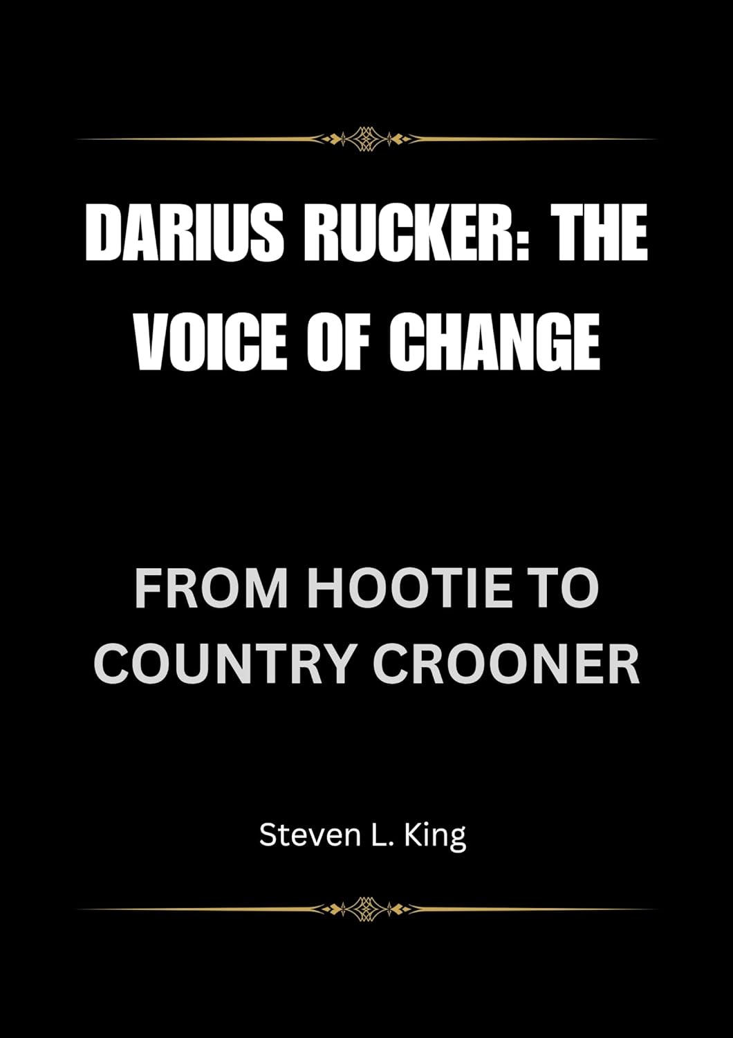 DARIUS RUCKER: THE VOICE OF CHANGE: FROM HOOTIE TO COUNTRY CROONER ...