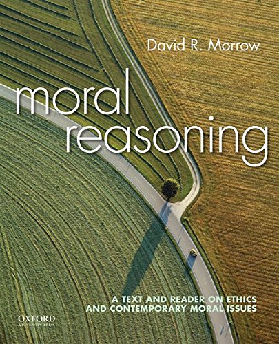 Amazon.com: Moral Reasoning: A Text and Reader on Ethics and ...