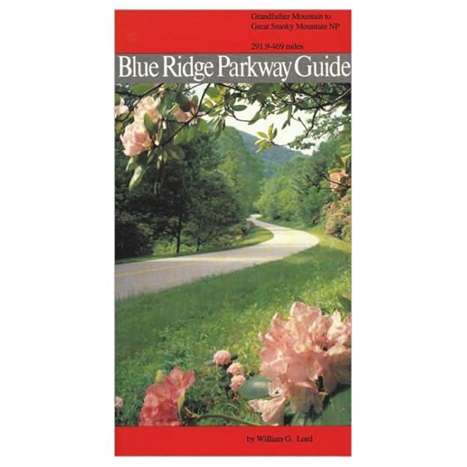 Blue Ridge Parkway Guide Volume 2: Grandfather Mountain to Great Smoky ...