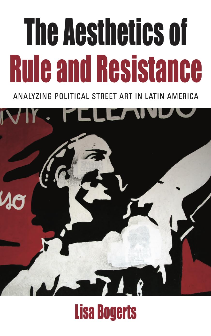 Buy The Aesthetics of Rule and Resistance: Analyzing Political Street ...