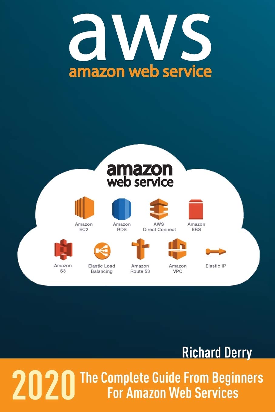 Buy Amazon Web Services: The Complete Guide from Beginners to Advanced ...