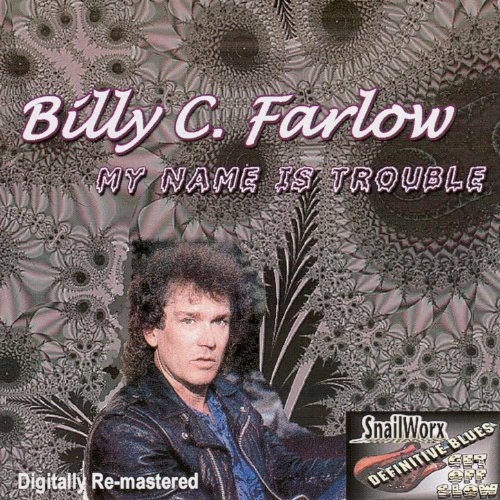 Play My Name Is Trouble by Billy C. Farlow on Amazon Music