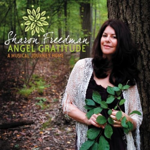 Amazon.com: Angel Gratitude: A Musical Journey Home : Sharon Freedman ...