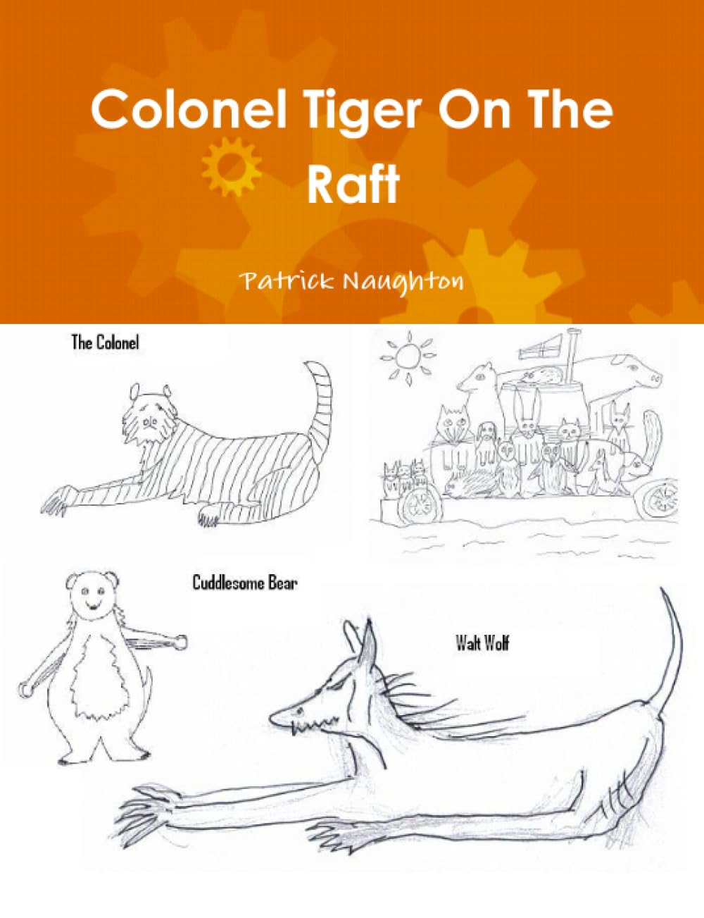Colonel Tiger On The Raft: Naughton, Patrick: 9781445260952: Amazon.com ...