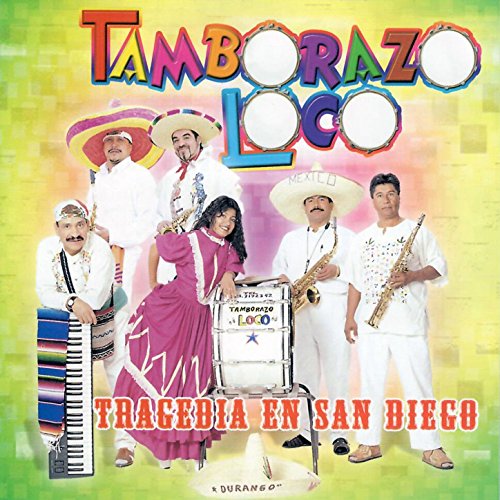 Amazon MusicでTamborazo LocoのTragedia en San Diegoを再生する