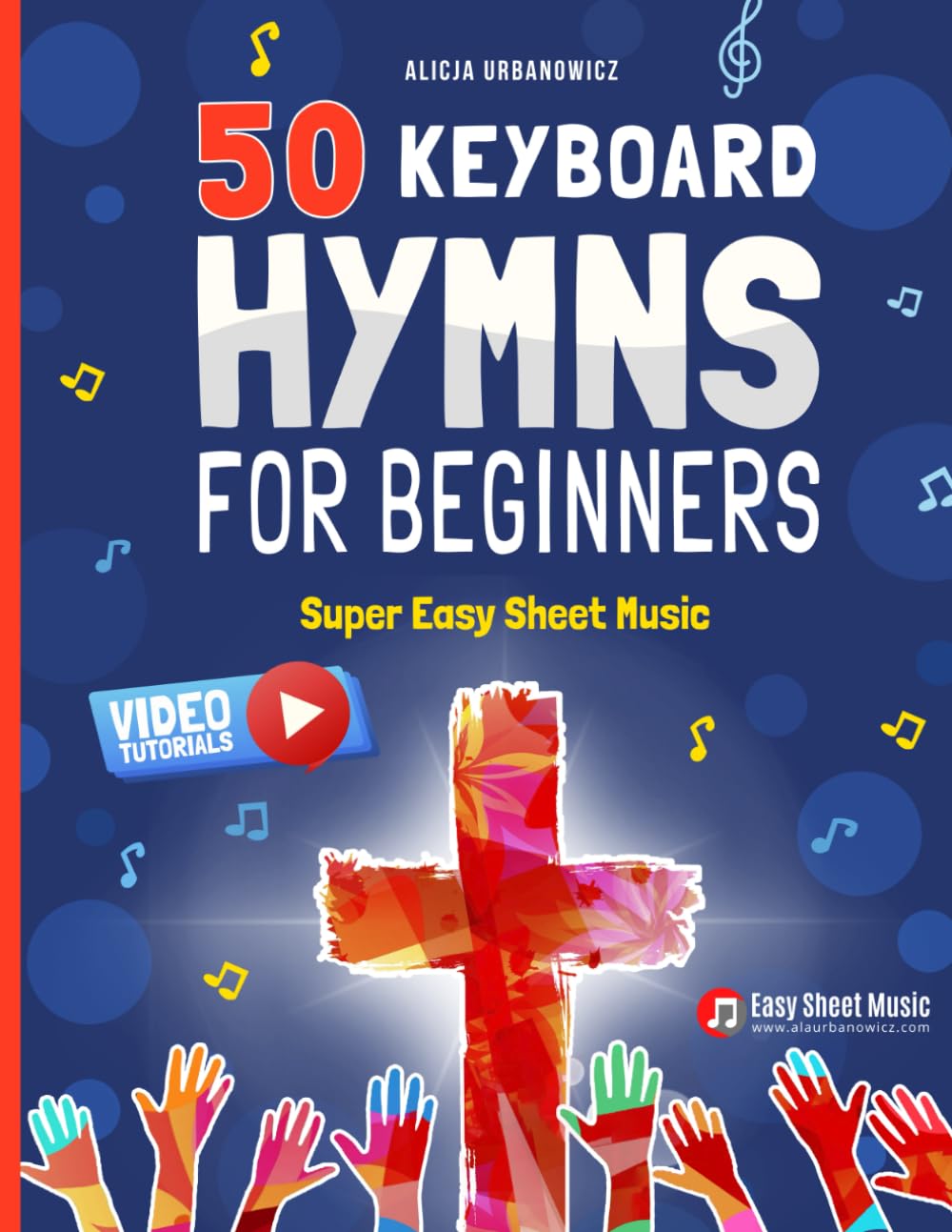 50 Keyboard Hymns for Beginners I Super Easy Sheet Music: Arrangements ...