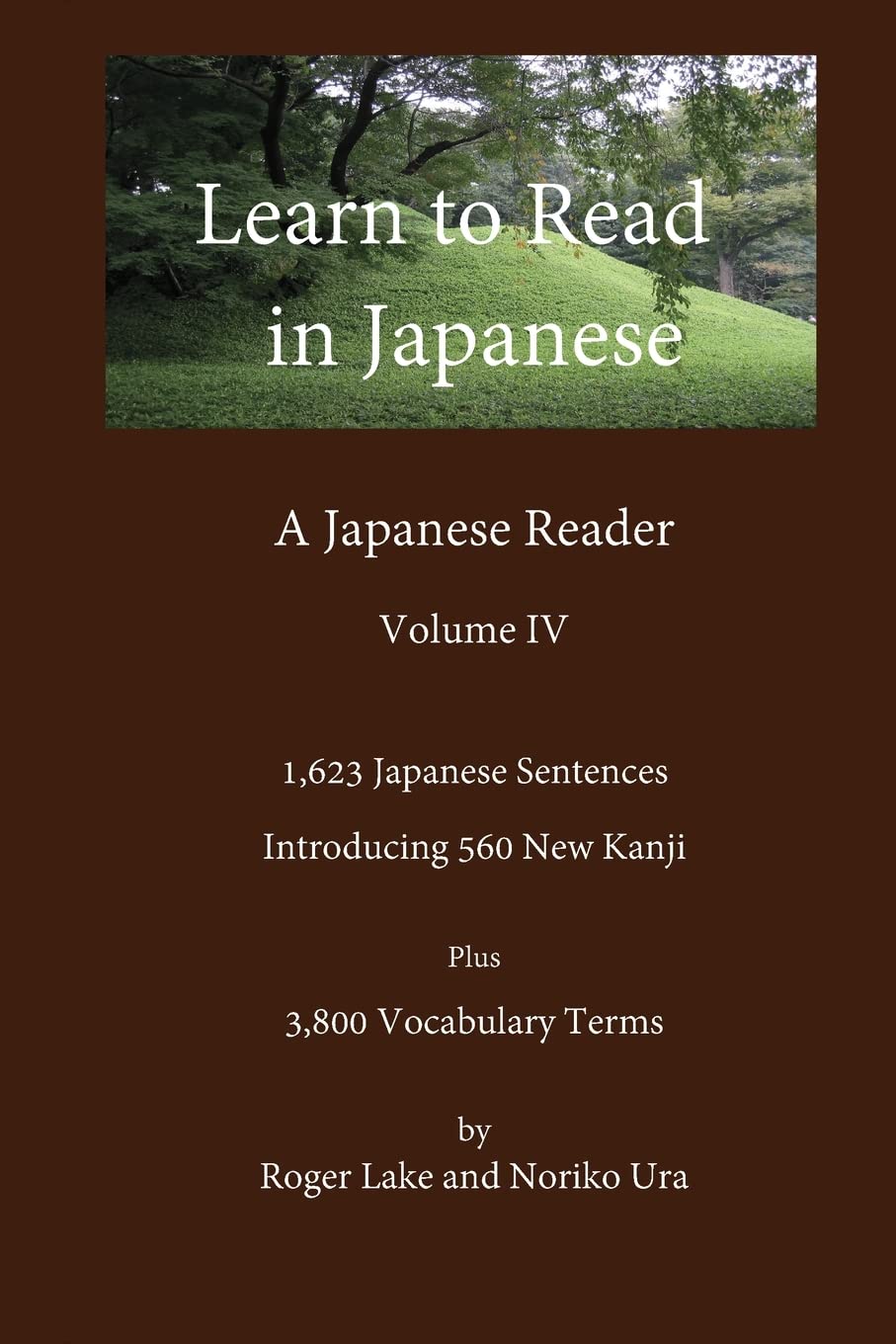 Learn to Read in Japanese, IV: A Japanese Reader: Lake, Roger, Ura ...