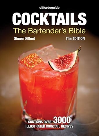 diffordsguide Cocktails: The Bartender's Bible: Difford, Simon: 9781770852228: Amazon.com: Books