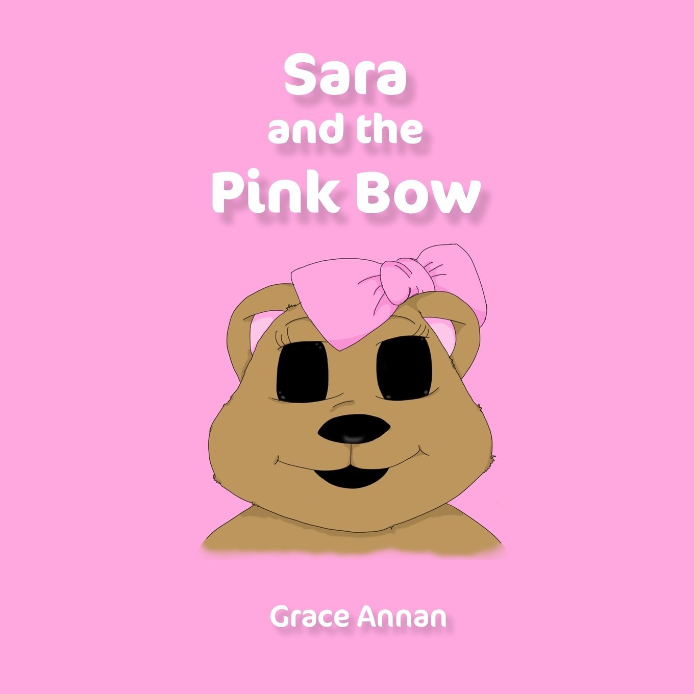 Sara and the Pink Bow: Annan, Grace: 9781732367609: Amazon.com: Books