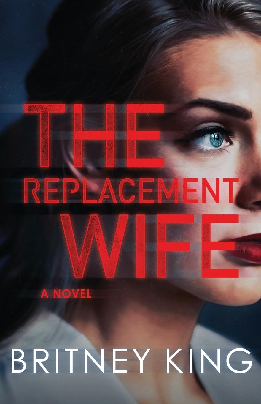 The Replacement Wife (New Hope Series): King, Britney: 9781985849839 ...