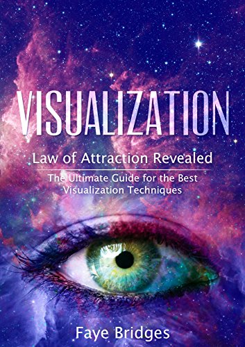Creative Visualization: Visualization: Law of Attraction, Revealed ...