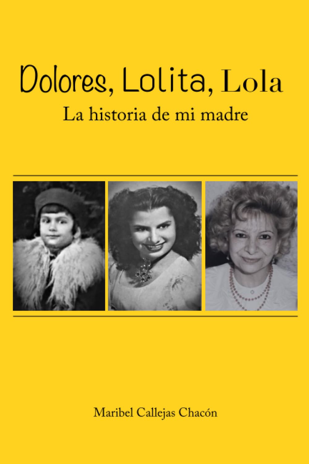 Amazon.com: Dolores, Lolita, Lola: La historia de mi madre (Spanish ...