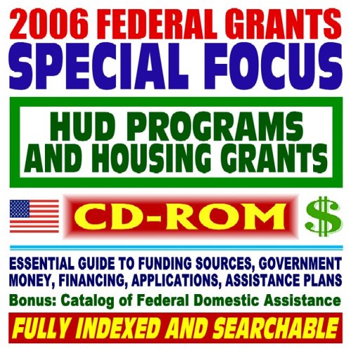 2006 Federal Grants Special Focus: HUD Programs and Housing Grants ...