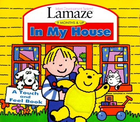 In My House (Lamaze : Infant Development System : 9 Months and Up ...