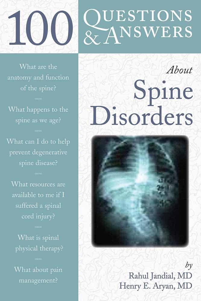 100 Questions & Answers About Spine Disorders (100 Questions and ...