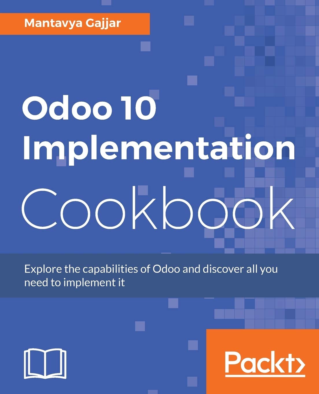 Odoo 10 Implementation Cookbook Gajjar Mantavy 9781787123427 Books