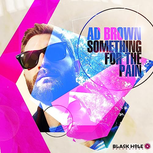 Amazon Music - Ad BrownのSomething for the Pain - Amazon.co.jp