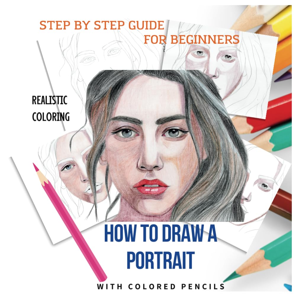 How to draw portraits for beginners: Learn to draw faces with Colored ...