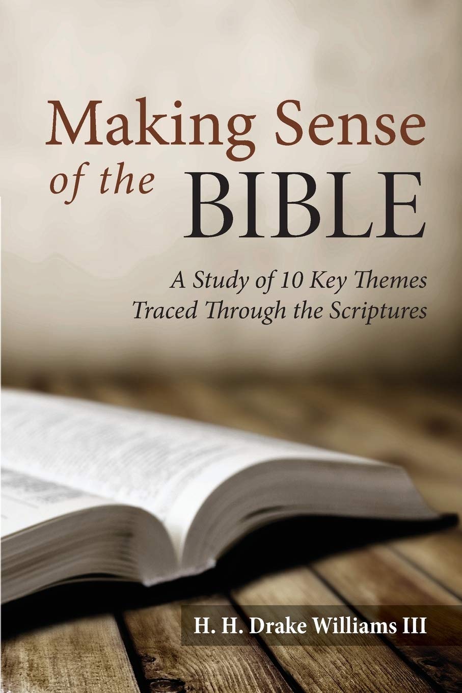 Making Sense of the Bible: A Study of 10 Key Themes Traced Through the ...